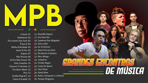 MPB Clássicos MPB Antigas 2023 MPB Antigas As Mais Tocadas Tim