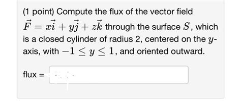 solved 1 point compute the flux of the vector field
