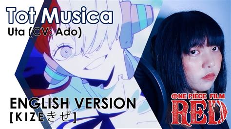 English Version Tot Musica Uta Ado One Piece Film RED Kizeきぜ