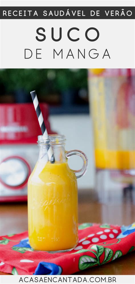 Confira Como Fazer Suco De Manga Cremoso Ma E Banana Que Super