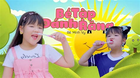 BÉ TẬP ĐÁNH RĂNG Bé Minh Vy MV 4K OFFICIAL Nhạc Thiếu Nhi Vui