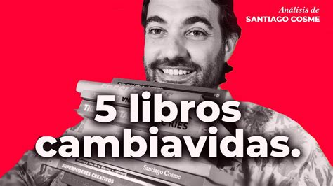 5 Libros Que Van A Cambiar Tu Vida YouTube