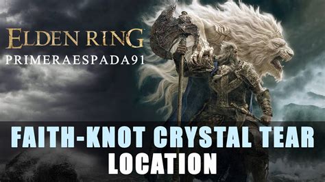 Elden Ring Faith Knot Crystal Tear Location YouTube