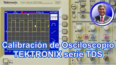 Calibraci N De Osciloscopio Tektronix Serie Tds Pr Ctico Con