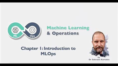 Chapter Introduction To Machine Learning Operations Mlops Youtube