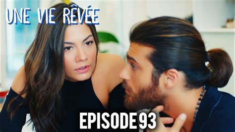 UNE VIE RÊVÉE ÉPISODE 93 SÉRIE NOVELAS EN FRANÇAIS YouTube
