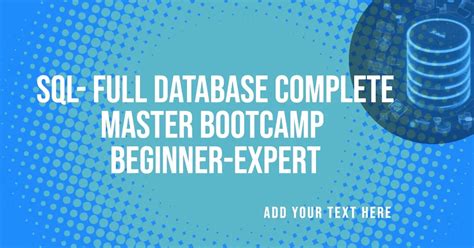 Sql Full Database Complete Master Bootcamp Beginner Expert