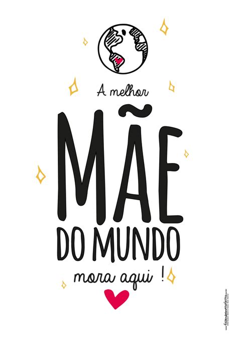 A Melhor Mae Do Mundo Mora Aqui 2 Artes Prontas Para Dia Das Maes