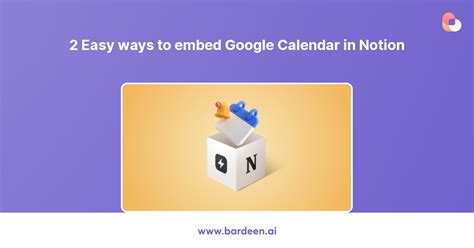 2 Easy Ways To Embed Google Calendar In Notion Bardeen Ai