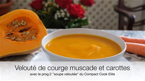 Velouté de courge muscade et carottes avec le prog 2 Soupe Veloutée
