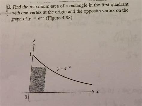 solved find the maximum area of a rectangle in the first