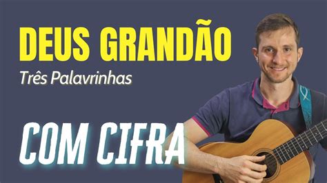 LOUVOR DEUS GRANDÃO TRÊS PALAVRINHAS MATHEUS ZELANTI YouTube