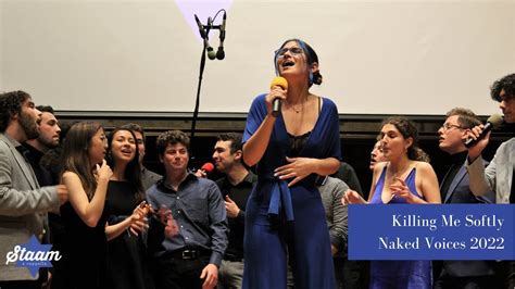 Naked Voices Killing Me Softly Staam A Cappella Youtube