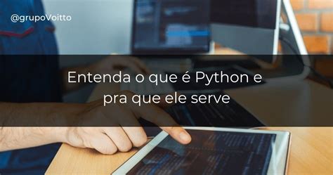 O Que Python E Pra Que Serve