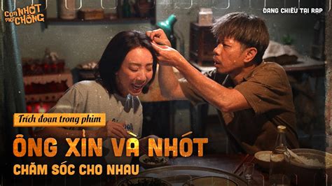 TRÍCH ĐOẠN ÔNG XỈN VÀ NHÓT CHĂM SÓC CHO NHAU CON NHÓT MÓT CHỒNG
