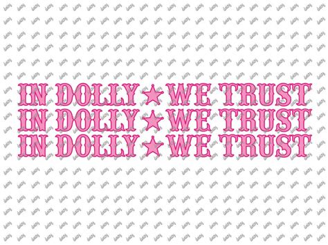 In Dolly We Trust SVG EPS PNG Dolly Parton Svg Dolly Parton Etsy