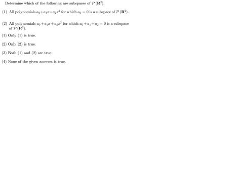 solved determine which of the following are subspaces of