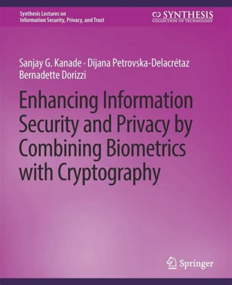 enhancing information security and privacy by combining biometrics with cryptography by sanjay