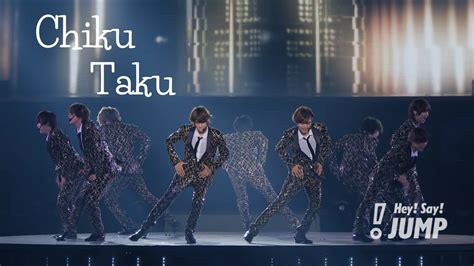 Hey Say JUMP ChikuTaku Official Live Video YouTube
