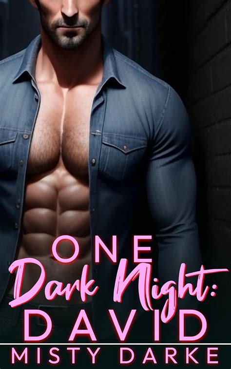 One Dark Night David A Dark And Rough Bbw Dubcon Dubious Consent Erotica Story Dark Nights