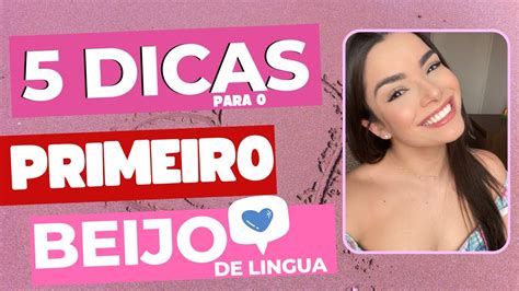 5 DICAS DE COMO BEIJAR DE LÍNGUA PRIMEIRO BEIJO YouTube