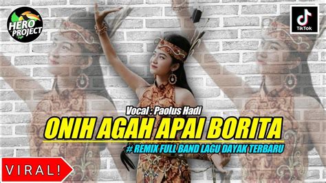 Onih Agah Apai Borita Remix Full Band Lagu Dayak Terbaru Viral Zona