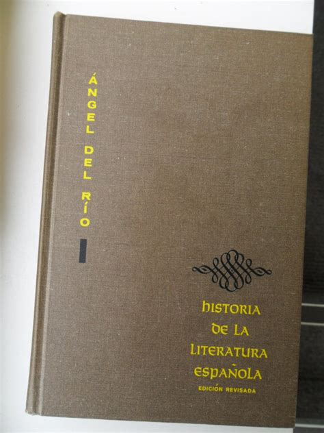 Historia De La Literatura Espanola By Angel Del Rio Angel Del Rbio
