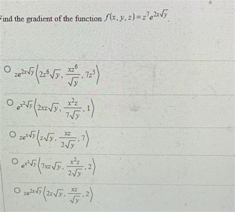solved find the gradient of the function f x y z z e2