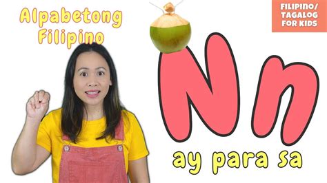 Learn The Filipino Alphabet Letter N Sound Tunog Ng Letrang N YouTube
