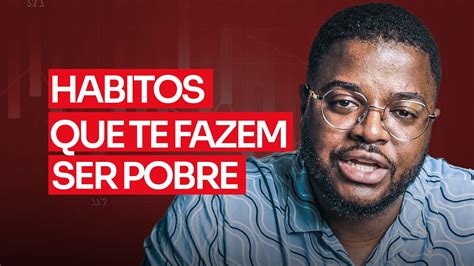 Hábitos financeiros que te tornam pobre YouTube