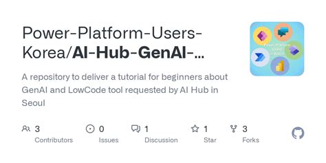 GitHub Power Platform Users Korea AI Hub GenAI LowCode Beginners A