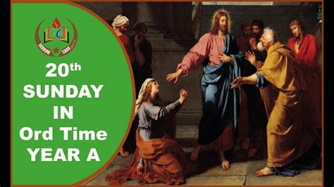 Homily For The 20th Sunday In Ordinary Time Year A Homily For 20 08