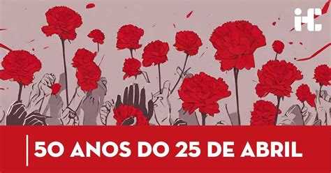 Palavras Nos Anos Do De Abril Em Portugal O Nosso Idioma