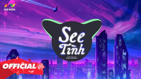 SEE TÌNH HOÀNG THÙY LINH QUIEZ REMIX 1 HOUR VERSION OFFICIAL