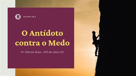 O Antídoto contra o Medo YouTube