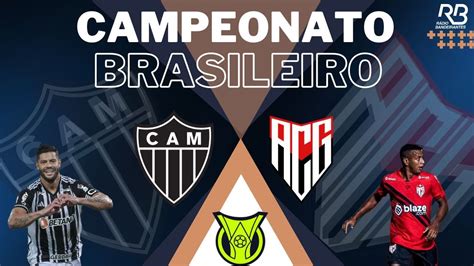 Ao Vivo Atl Tico Mineiro X Atl Tico Goianiense Campeonato