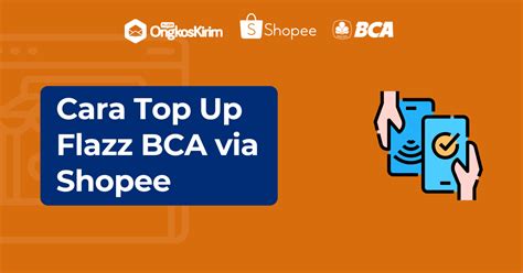 Top Up Flazz BCA Mudah Via Shopee Panduan Langkah Demi Langkah Mr Cleine