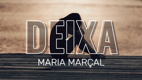 Letra Deixa Maria Mar Al Youtube