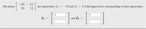 solved the matrix [ ] has eigenvalues lambda1 12 and