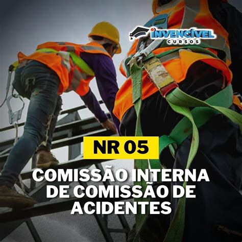 Curso Nr 05 Comissão Interna De Prevenção De Acidentes é BOM