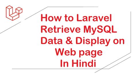 How To Laravel Retrieve MySQL Data Display On Web Page In Hindi YouTube