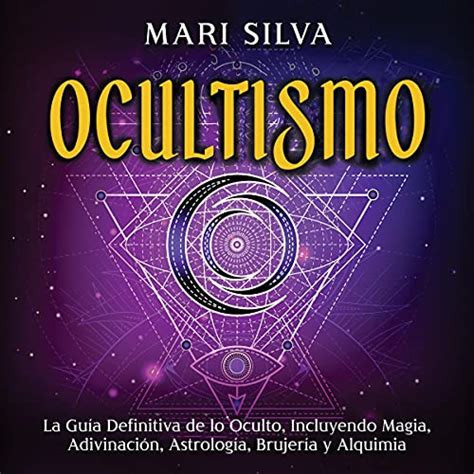 Ocultismo Occultism La Guía Definitiva de lo Oculto Incluyendo