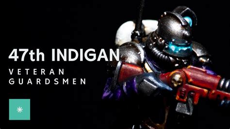Kitbashing Indigan Praefects Veteran Guardsmen Color Schemes Youtube