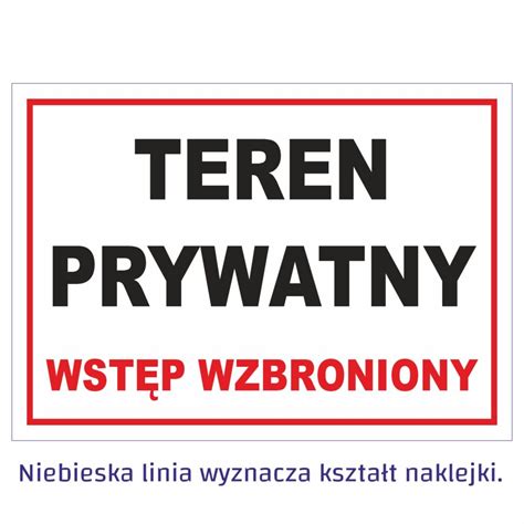 Teren prywatny wstęp wzbroniony 1 naklejka tabliczka Sklep z