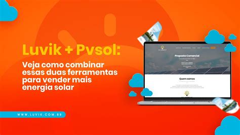 Luvik Pvsol Veja Como Combinar Essas Duas Ferramentas Para Vender