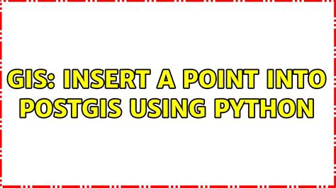 GIS Insert A Point Into PostGIS Using Python 2 Solutions YouTube