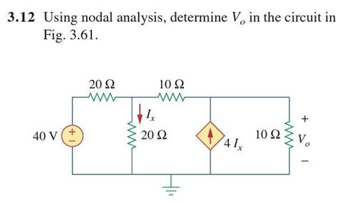 Solved Using Nodal Analysis Determine Vo In The Chegg