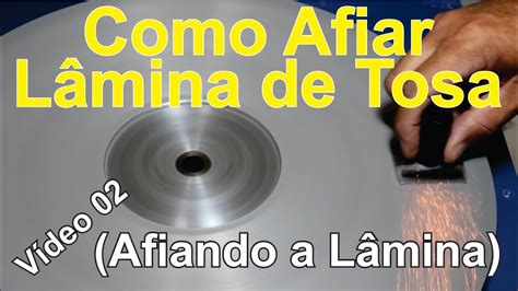 COMO AFIAR LÂMINAS DE TOSA Afiando a Lâmina vídeo 2 YouTube