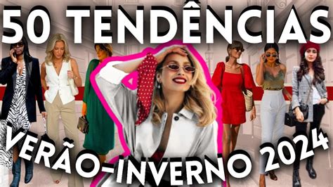 50 TENDÊNCIAS VERÃO AO INVERNO 2024 O que JÁ ESTÁ NA MODA E VAI