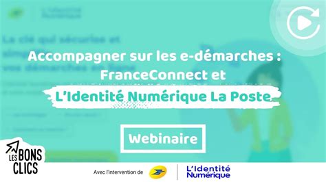 Webinaire Accompagner sur les e démarches FranceConnect et L